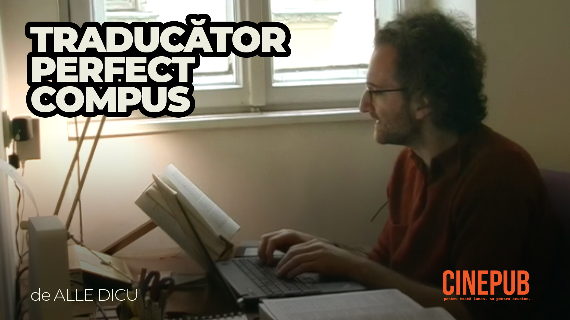 TRADUCĂTOR PERFECT COMPUS (2021) – film documentar online